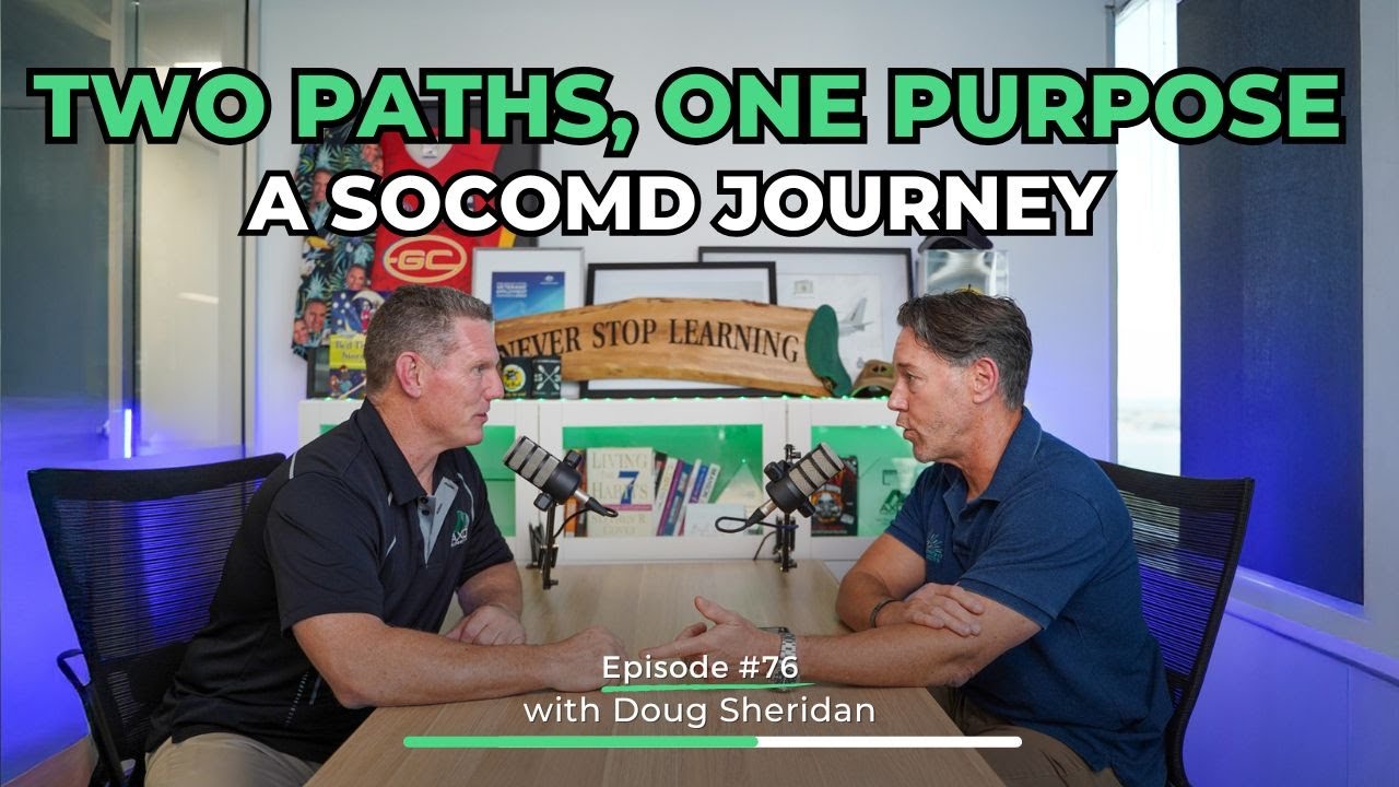 #76 - Two Paths, One Purpose – A SOCOMD Journey with Doug Sheridan ...