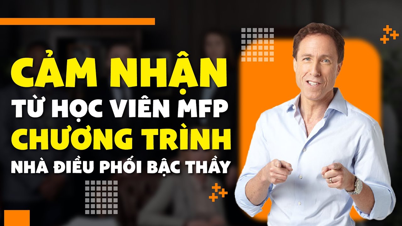 Cảm nhận từ học viên MFP - Chương trình nhà điều phối bậc thầy | Blair ...