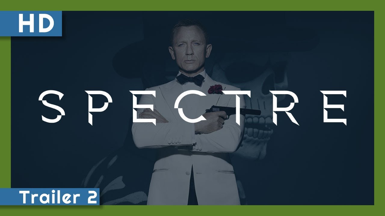 007: Spectre (2015) Trailer 2 - YouTube