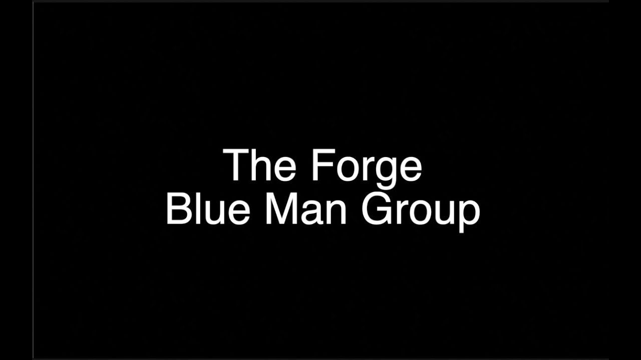 Blue Man Group: The Forge VJ Edit - YouTube
