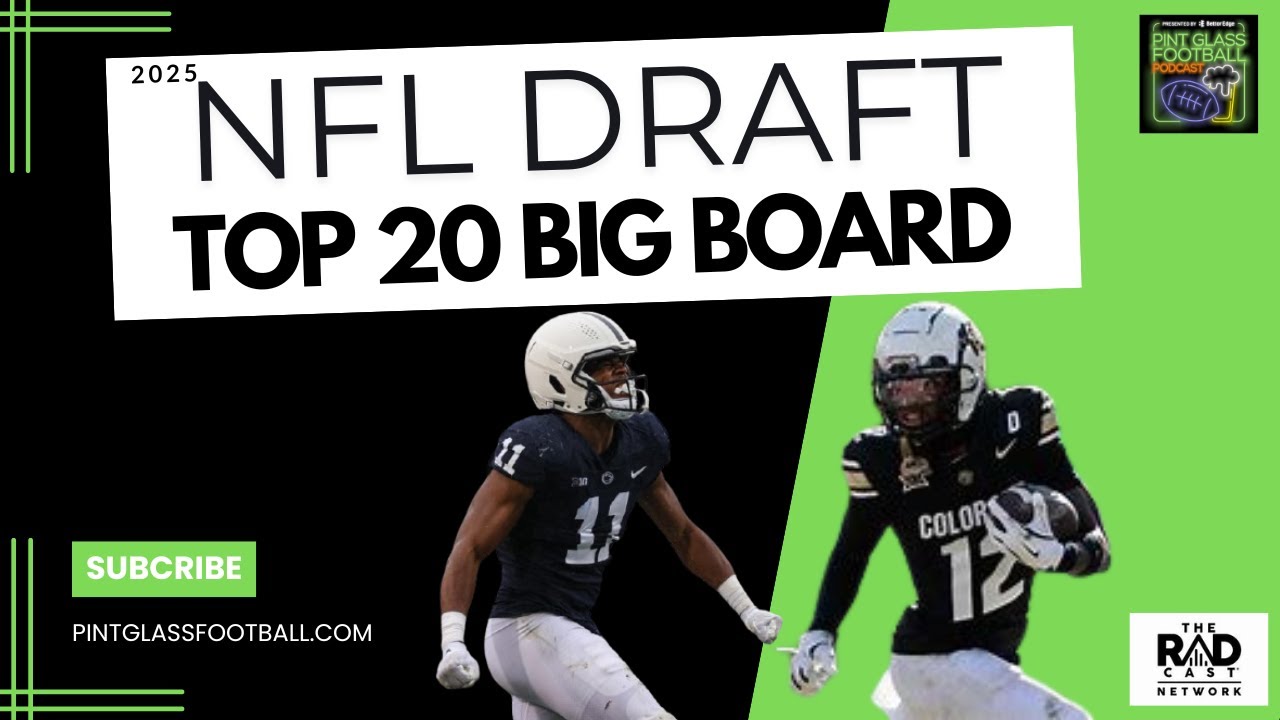 2025 NFL Draft Top 20 Big Board Rankings | Alex Reacts to Brad’s List ...