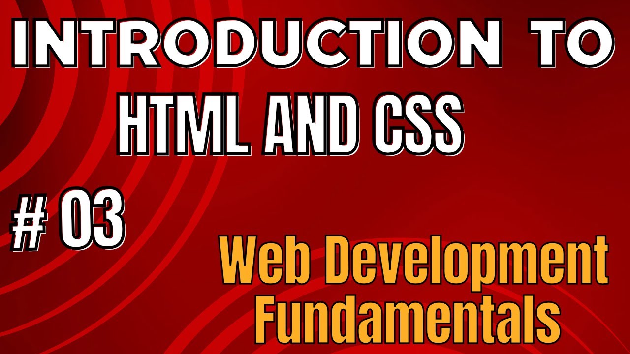 Part 04 - Introduction to HTML and CSS_ Web Development Fundamentals ...