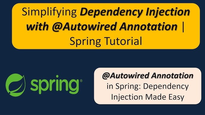 Demystifying Autowired In Java Spring Boot A Beginners Guide Seanmccammoncom