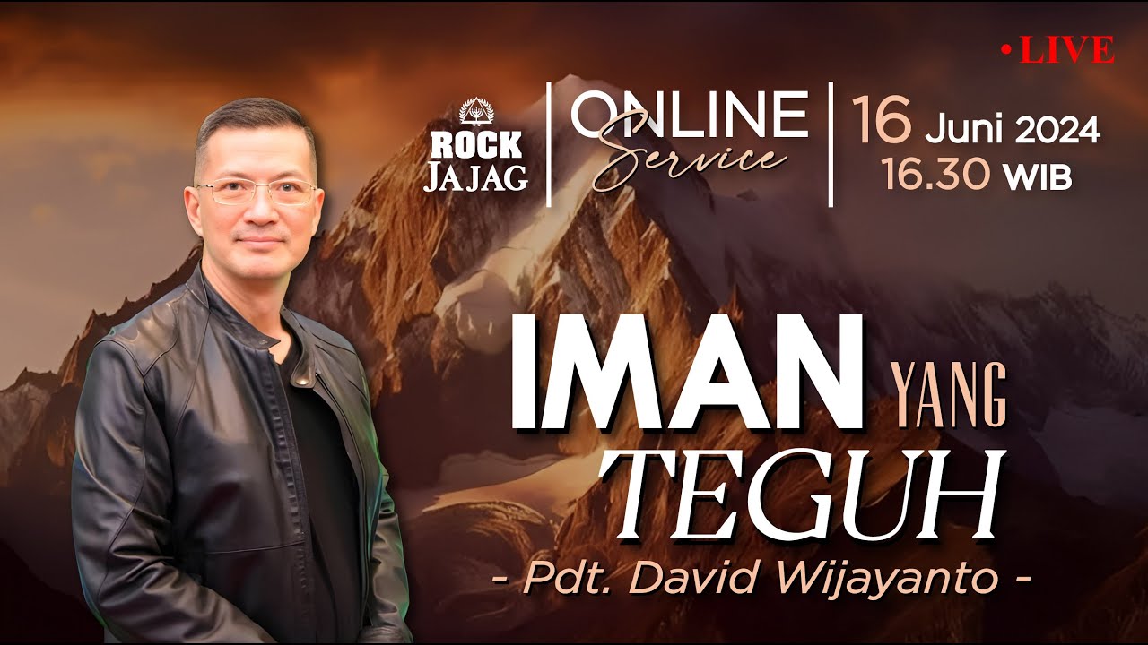 IMAN YANG TEGUH - ROCK JAJAG LIVE - 16 Juni 2024 - pk 16.30 WIB - Pdt David Wijayanto - YouTube