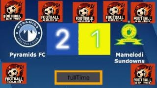 Pyramids Fc Vs Mamelodi Sundowns 2 1 Caf Champions League Final ...