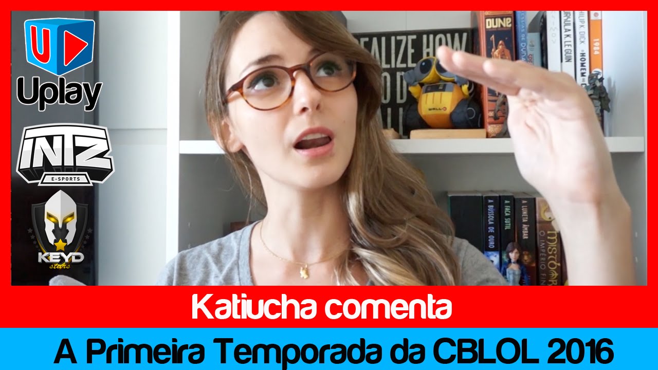 Katiucha comenta a CBLOL 2016 - final - League of Legends - YouTube