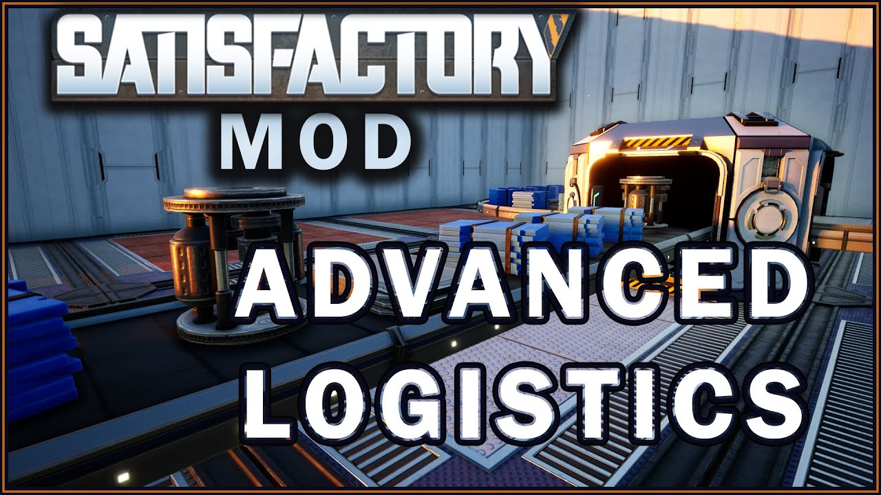 Advanced logistics Mod Spotlight [Satisfactory Game] - YouTube
