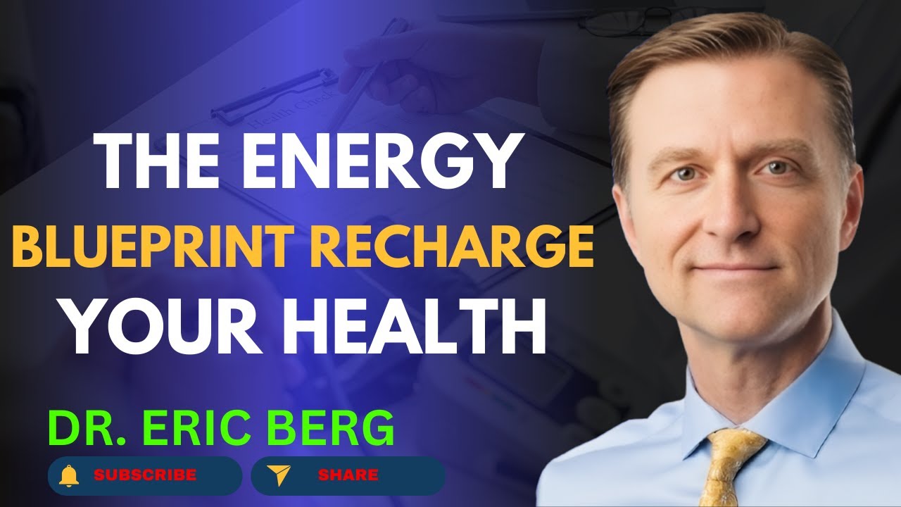 The Energy Blueprint – Recharge Your Health || dr eric berg - YouTube