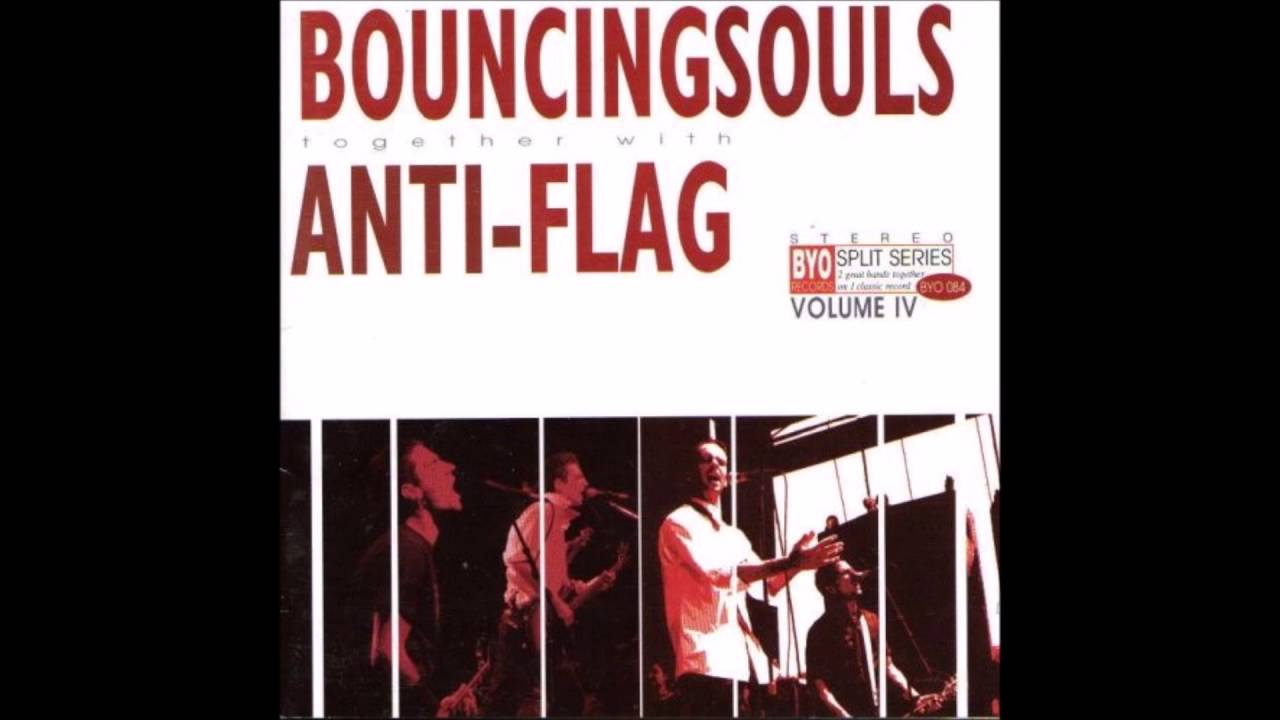 Bouncing Souls / Anti-Flag - BYO Split Series Volume IV (Full Album ...