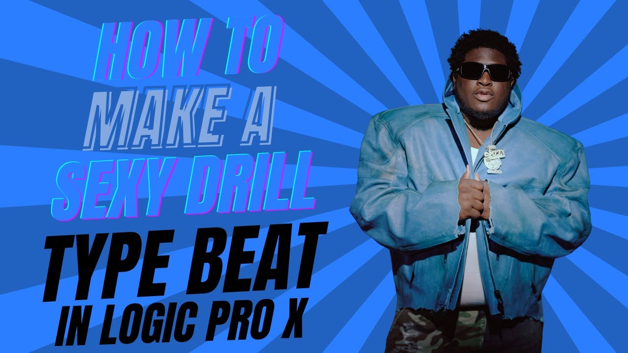 How to Make a Sexy Drill Type Beat in Logic Pro X | Smooth Drill Beat Tutorial - YouTube
