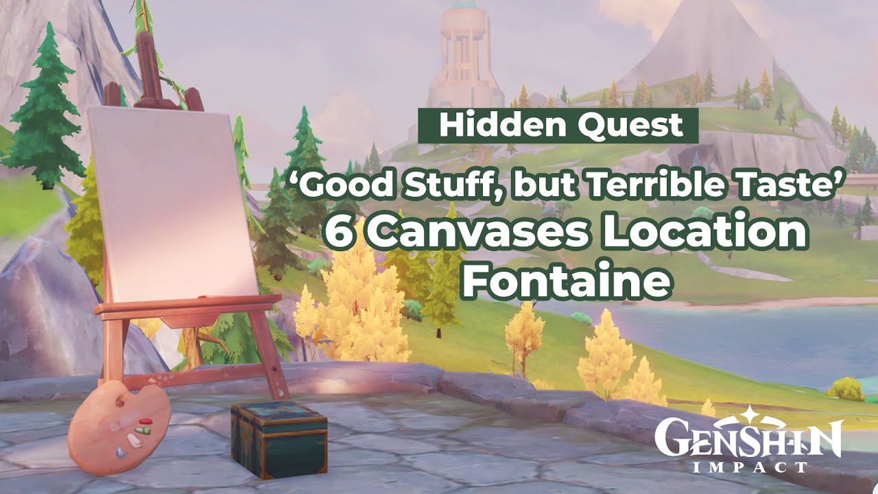 6 Canvas Location - Good Stuff but Terrible Taste Quest Guide | Fontaine | Genshin Impact - YouTube