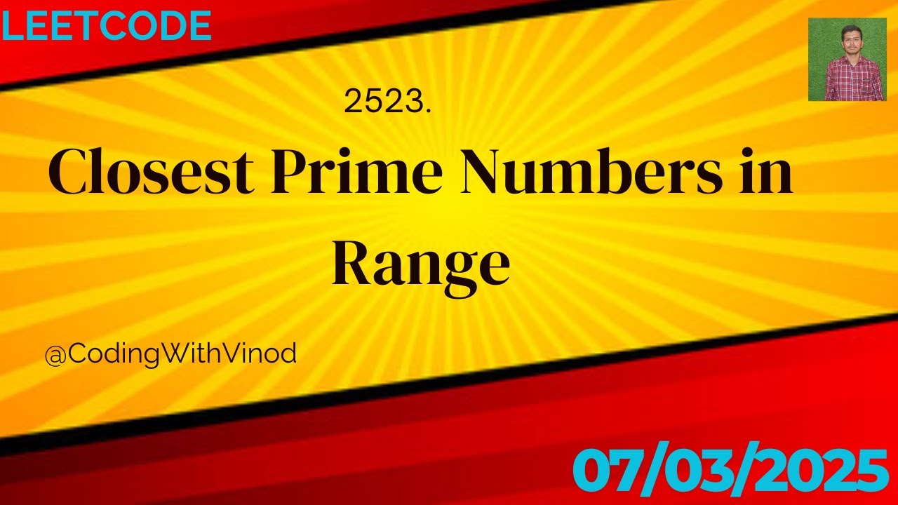 Leetcode March 7 2523closest Prime Numbers In Range Java Dsa 9164