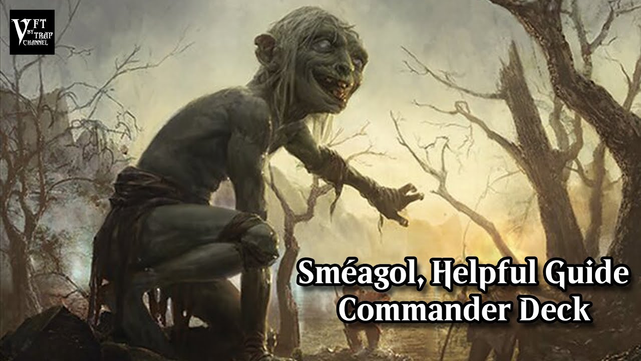 MTG Sméagol, Helpful Guide Commander Deck - YouTube