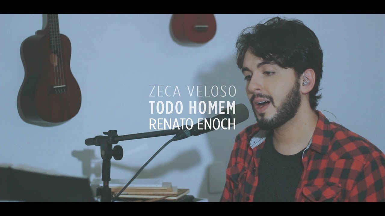 Renato Enoch - Todo Homem (Zeca Veloso) - YouTube