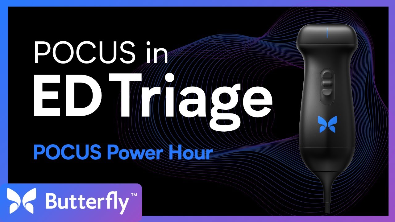 POCUS Power Hour Webinar: POCUS in ED Triage | Butterfly Network - YouTube