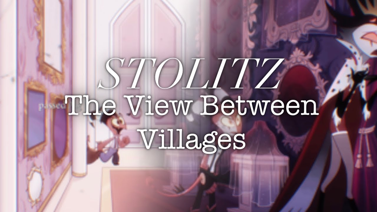 Helluva Boss {Stolitz} AMV The View Between Villages - YouTube