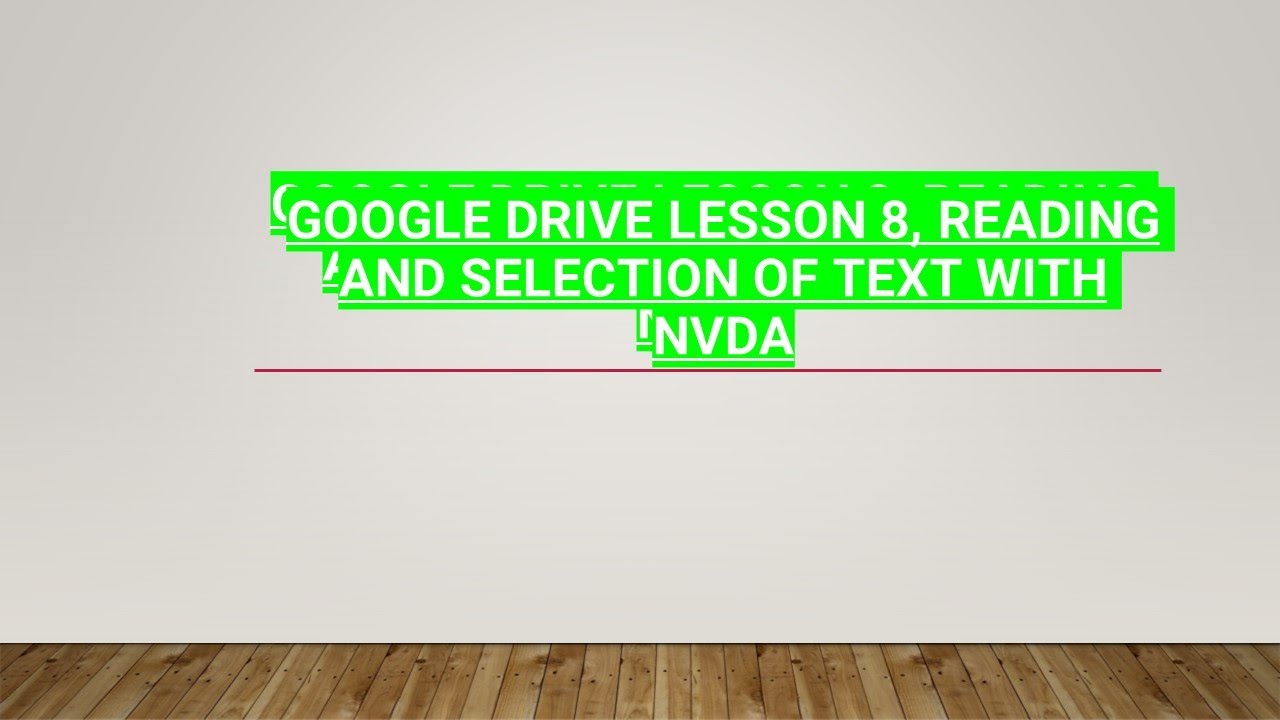 Google Drive Lesson 8, Reading and Selection of Text With NVDA - YouTube
