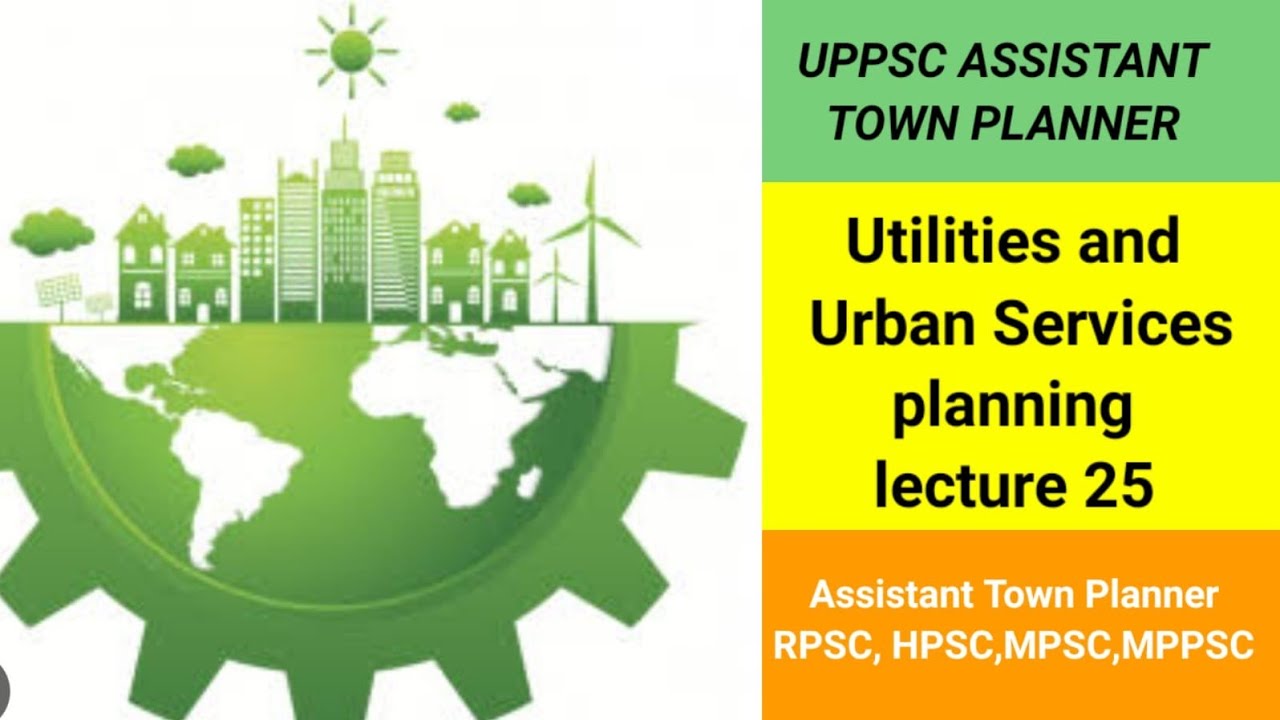 Utilities and Urban Service Planning || L-25 || Assistants Town planner ...