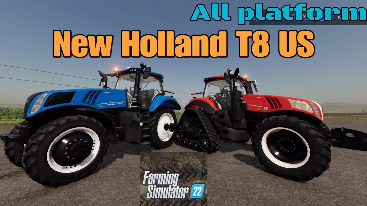 New Holland T8 US / New mod for all platforms on FS22 - YouTube