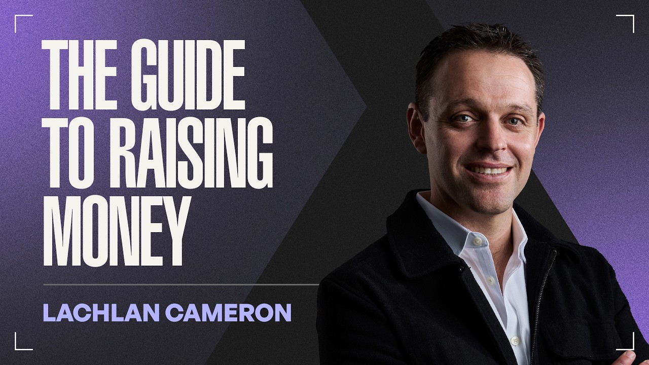 What Every Founder Must Know About Raising Capital | Lachlan Cameron ...