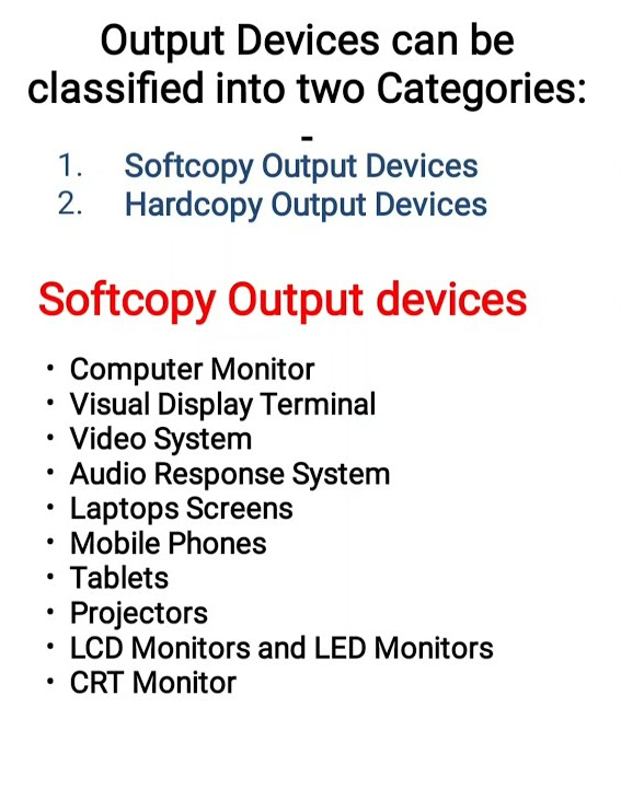 Output devices of computer what are output devices Hardcopy output devices & Softcopy output ...