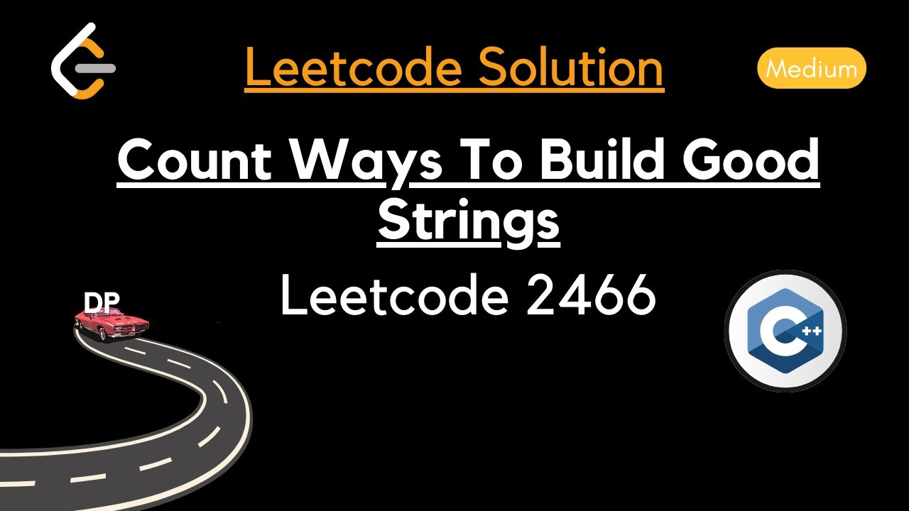 Count Ways To Build Good Strings Leetcode 2466 Youtube 2794