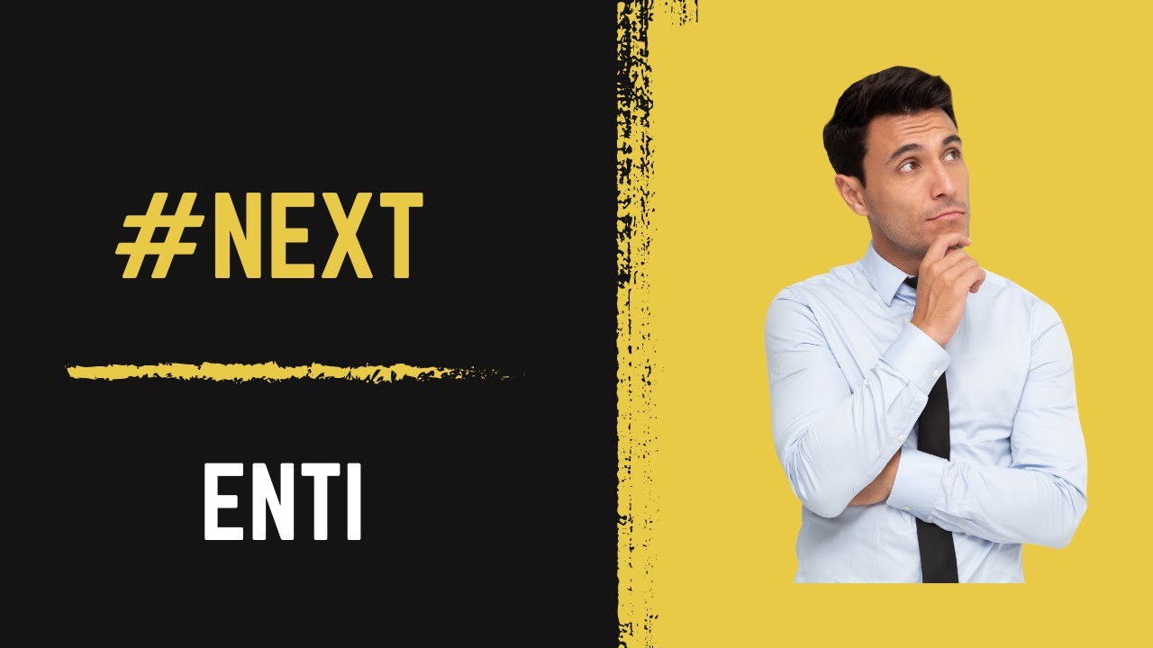 # NEXT ENTI ? - YouTube