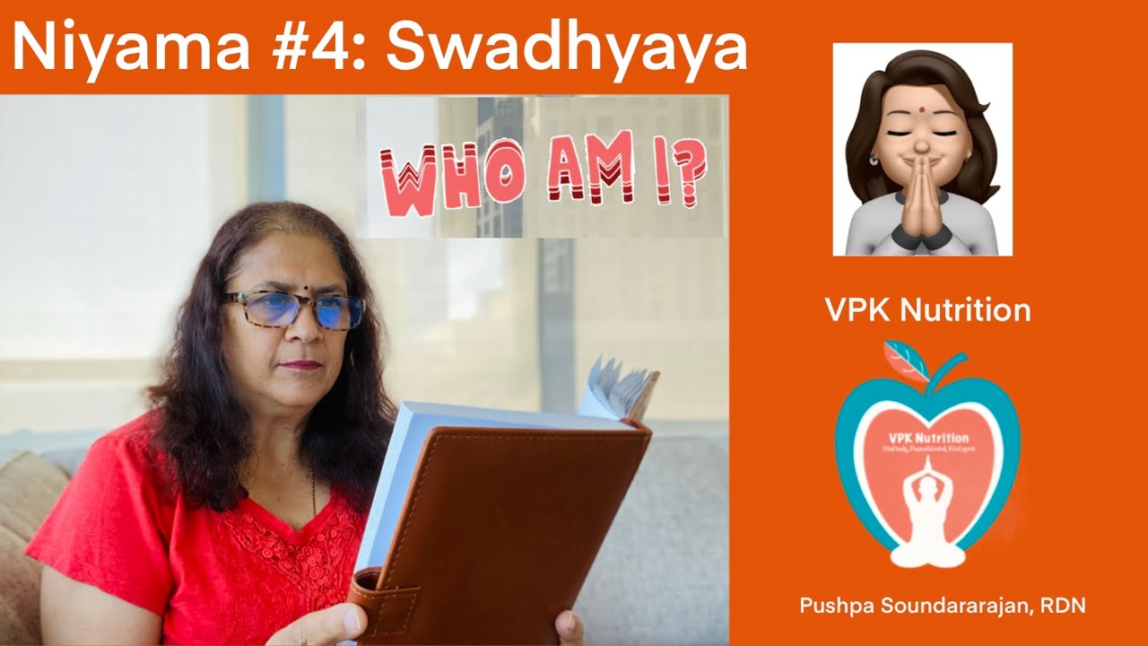 Yoga: Niyama #4: Swadhyaya - Self knowledge through study of scriptures ...