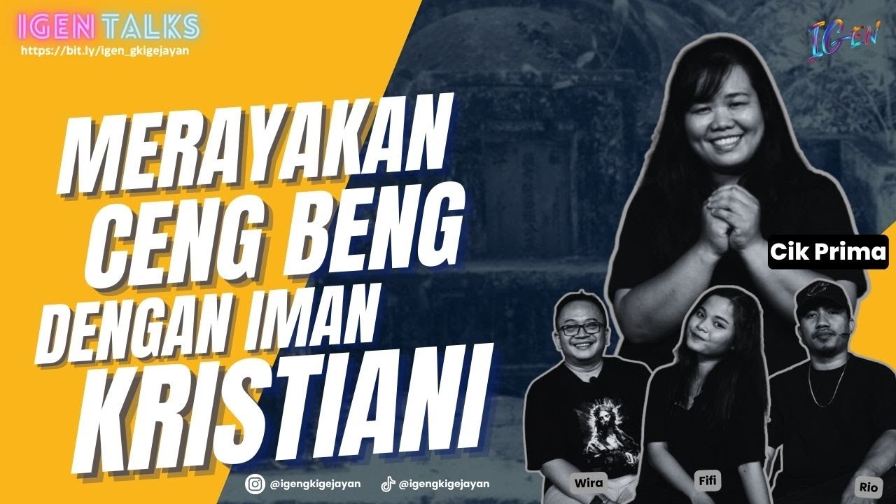 IgenTalks #37 || Merayakan Ceng Beng dengan Iman Kristiani - YouTube