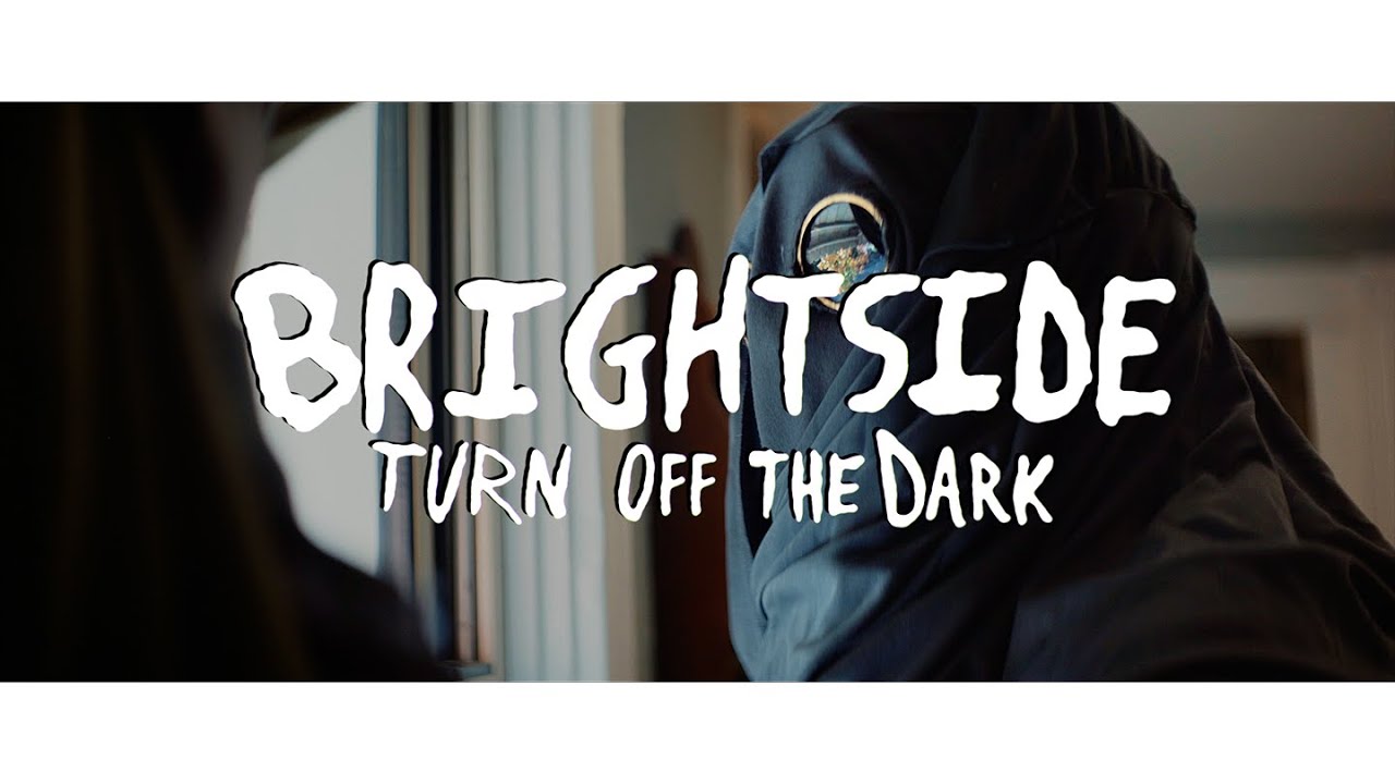 Brightside - Turn Off the Dark (Video) - YouTube