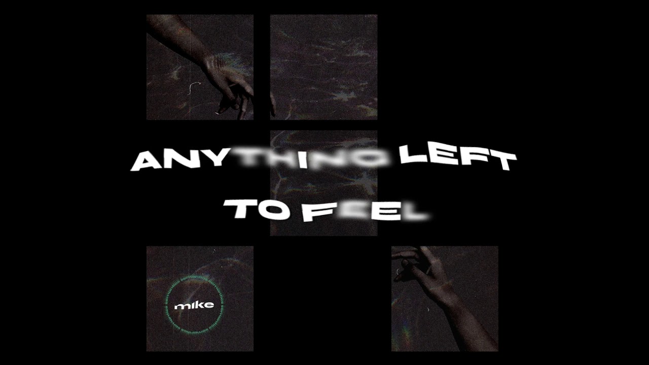 "Anything Left To Feel" - MikeSemantics (Teaser) - YouTube