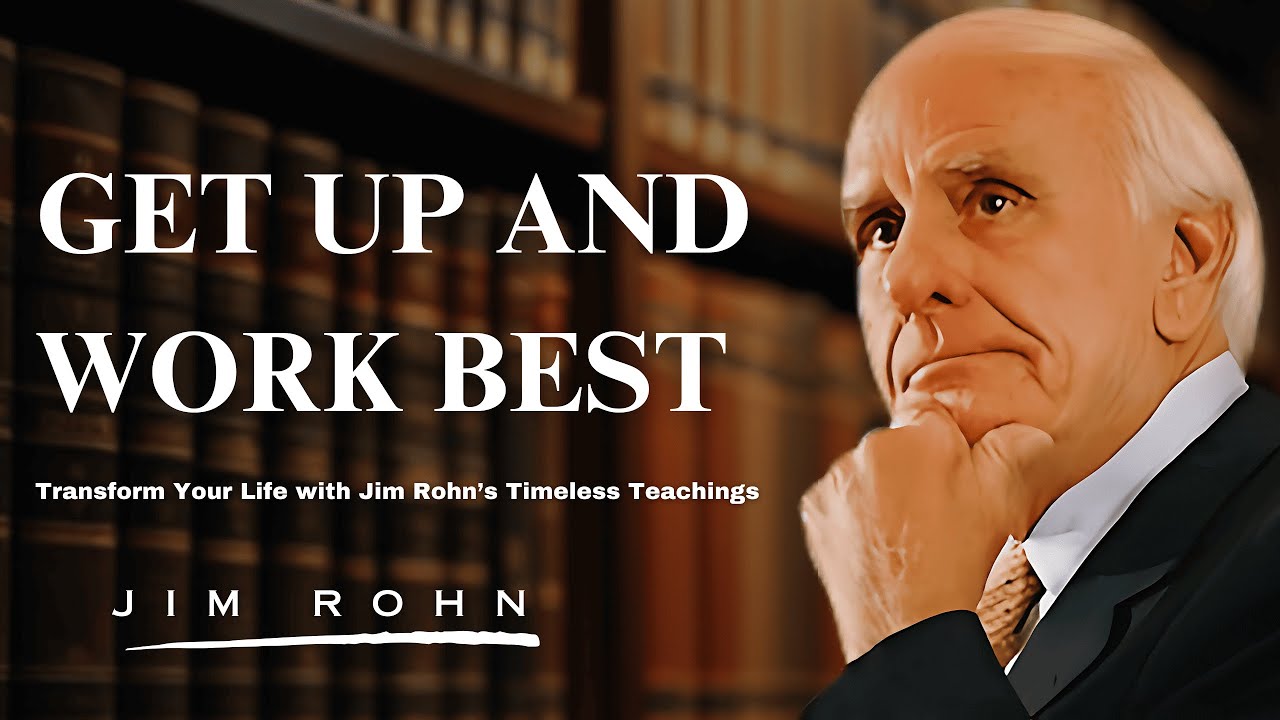 Get Up And Work Best most powerful speech by JIM ROHN'S || MOTIVATIONAL ...