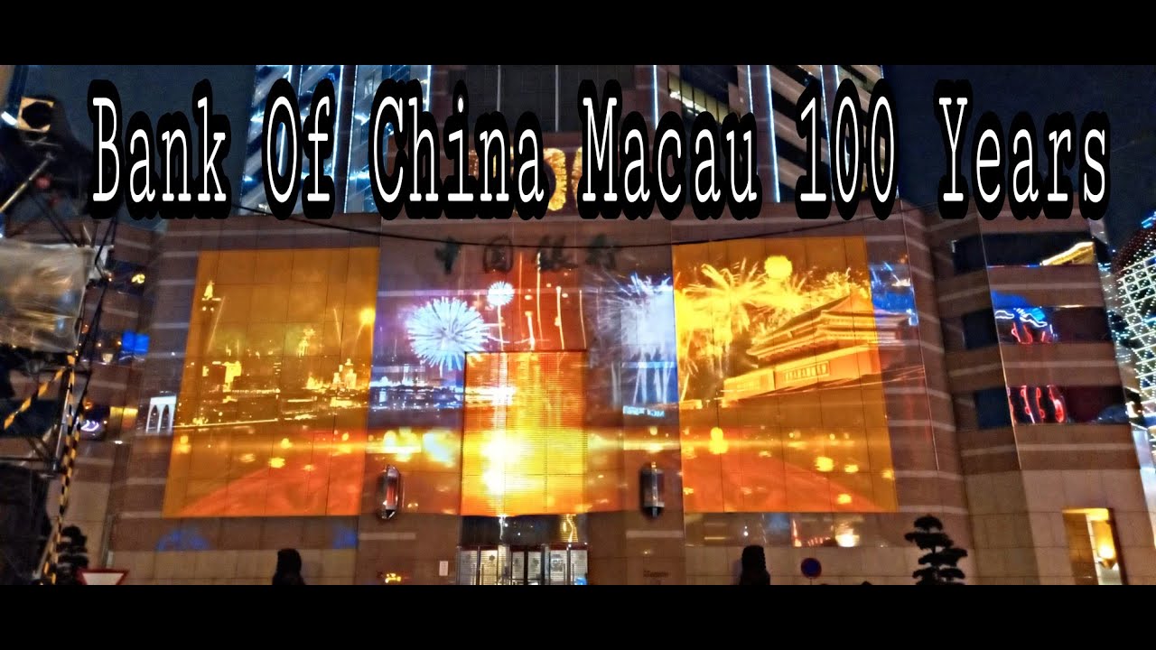 BANK OF CHINA MACAU 100 YEARS LIGHT SHOW - YouTube