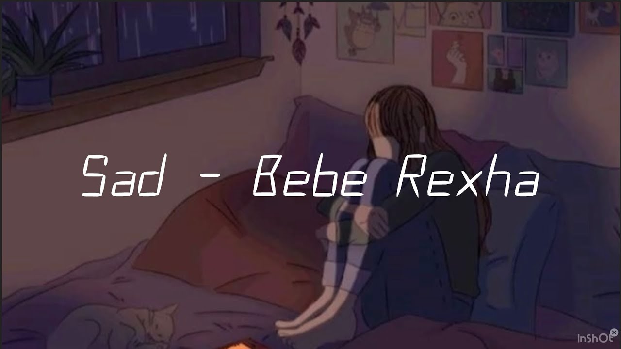 【和訳】Sad - Bebe Rexha - YouTube