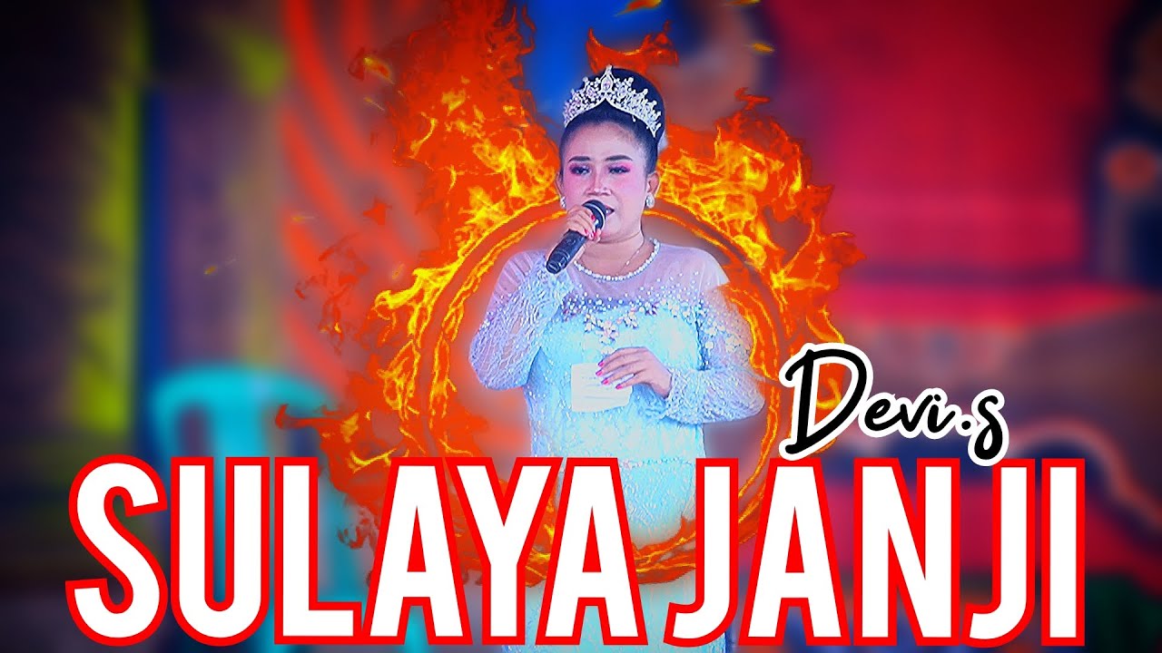 SULAYA JANJI " DEVI.S" PRABU DANAN JAYA 2024 - YouTube