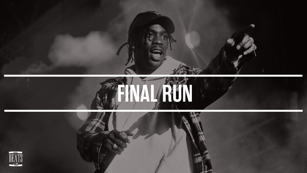 Travis Scott Type Beat - Final Run (Prod. by Brandon Beats On the ...