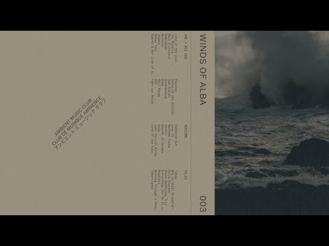Ambient Music Club – Mix 003 – Winds of Alba - YouTube