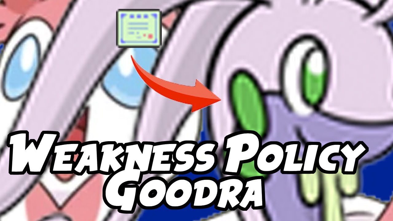 WEAKNESS POLICY GOODRA - YouTube