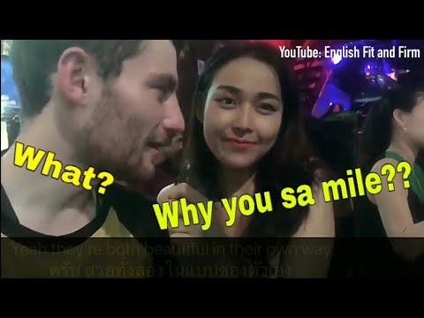 Why you sa mile ? Watch this cute thai girl speaking to a british man
