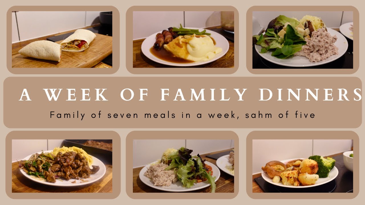 WEEK 44| FAMILY DINNERS OF THE WEEK | family of seven evening meal ...