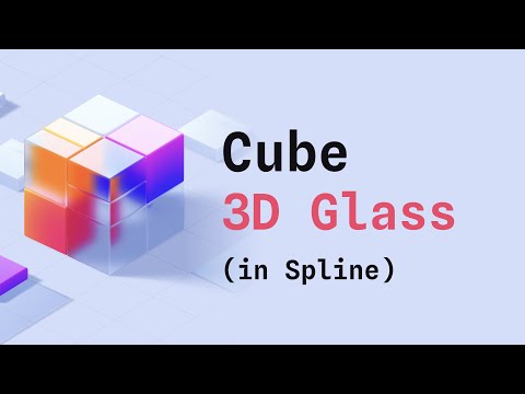Designing a glass cube in 3D with Spline