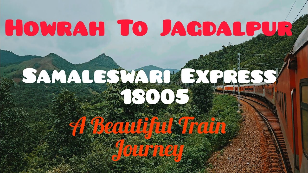Howrah To Jagdalpur Train Journey|| Samaleswari Express (Train no 18005 ...