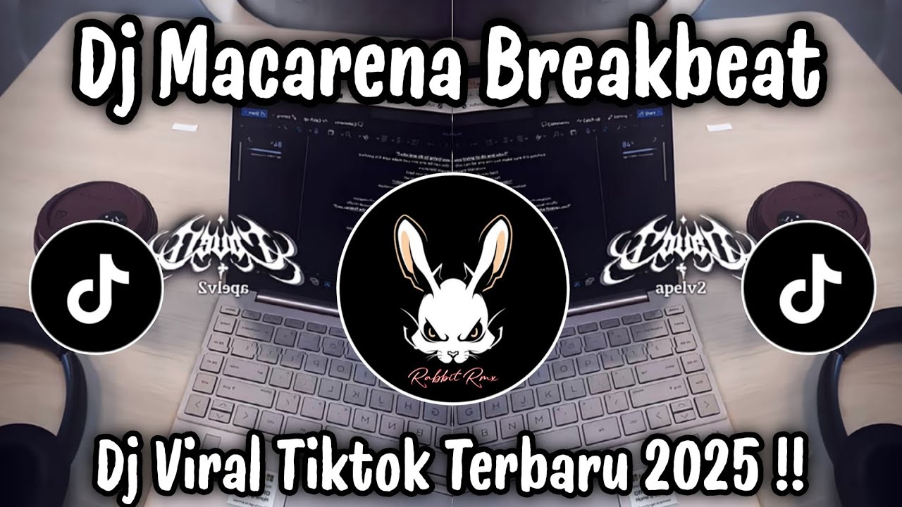 DJ MACARENA BREAKBEAT - DJ VIRAL TIKTOK TERBARU 2026 YANG KALIAN CARI ...