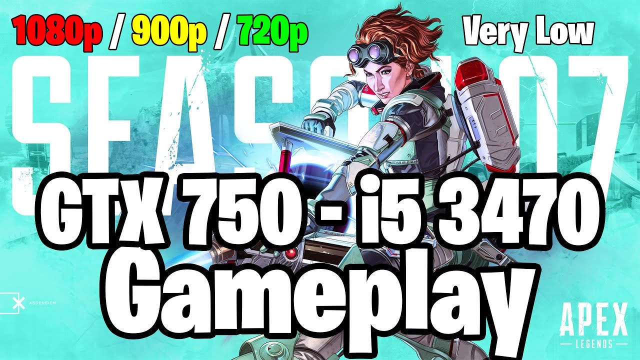 Apex Legends Season 7 | GTX 750 1GB - i5 3470 | - YouTube