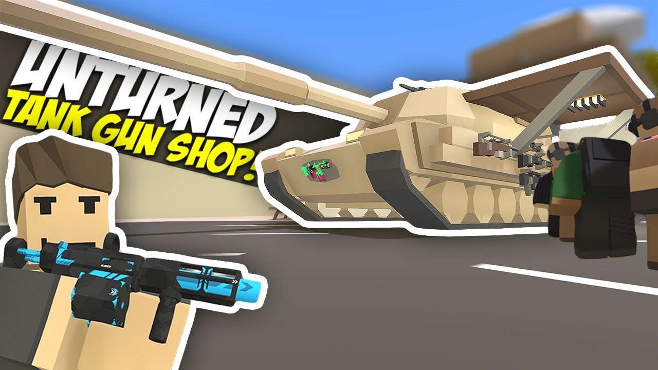 TANK GUN SHOP - Unturned Mobile Store | Funny Moments! - YouTube