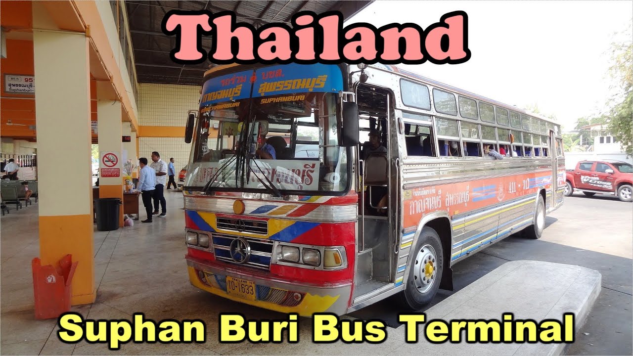 Suphan Buri Bus Terminal Thai Transportation - YouTube