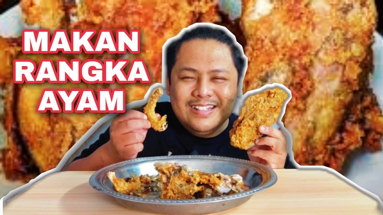 MUKBANG MAKAN RANGKA AYAM GORENG - YouTube