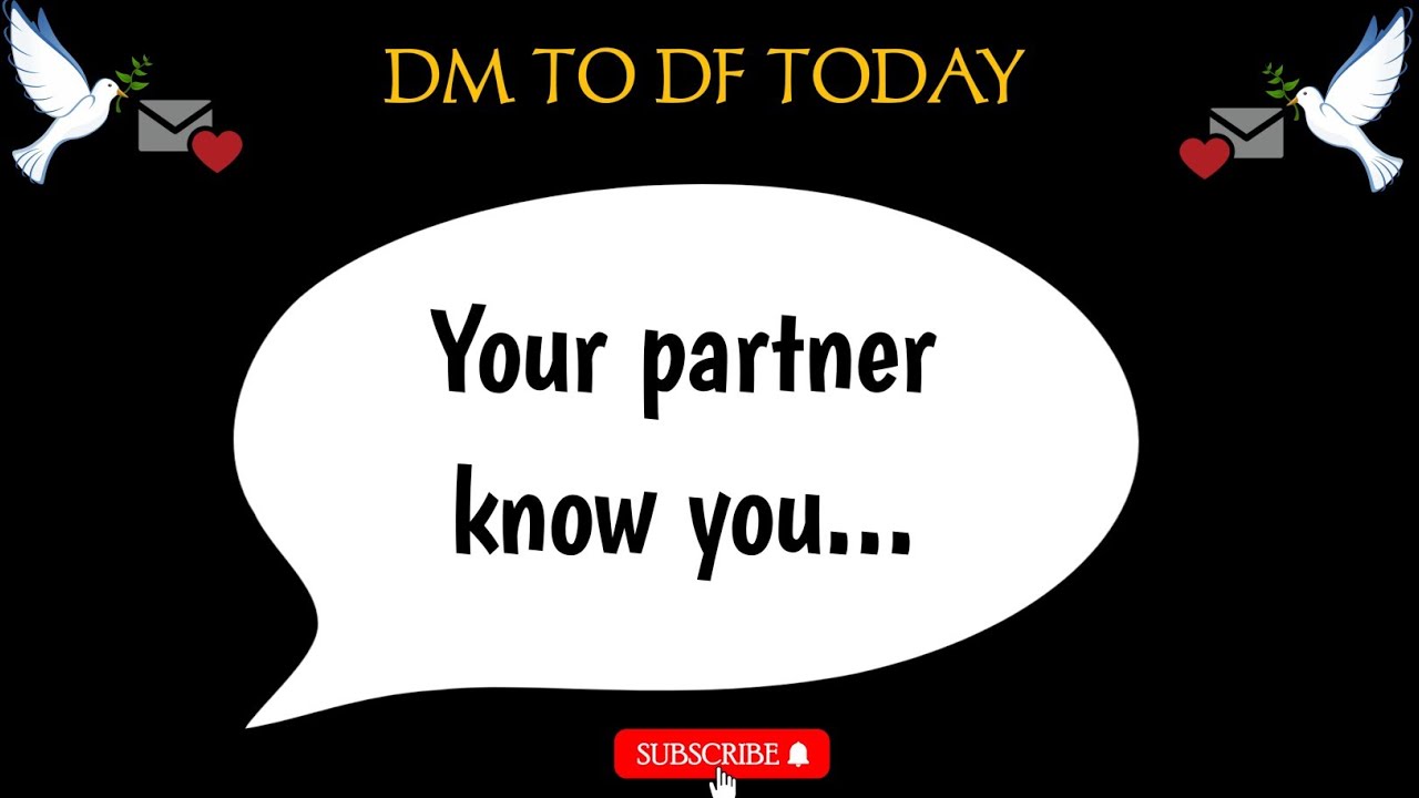 DM to DF 💌 Your partner know you 😱 dm to df today | dm df | twin flame ...