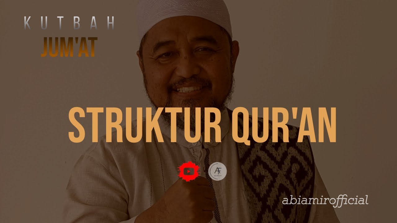 Struktur Quran Kutbah Jumat Masjid Mrkr 17 06 2022 Abi Amir Fath