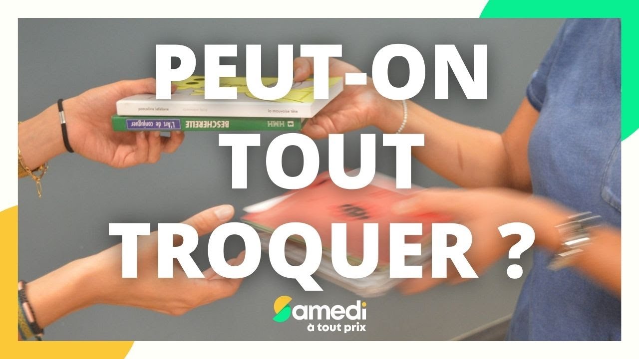 Peut-on tout troquer ? - Samedi à tout prix - YouTube
